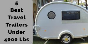 15 Best Travel Trailers Under 7,000 Pounds