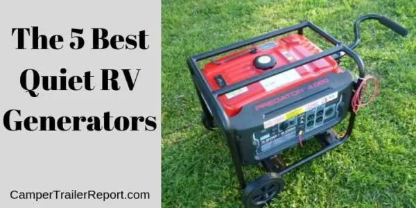 The 5 Best Quiet RV Generators