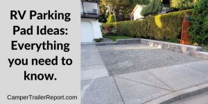 RV Parking Pad Ideas: Everything you need to know.