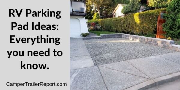 RV Parking Pad Ideas: Everything you need to know.